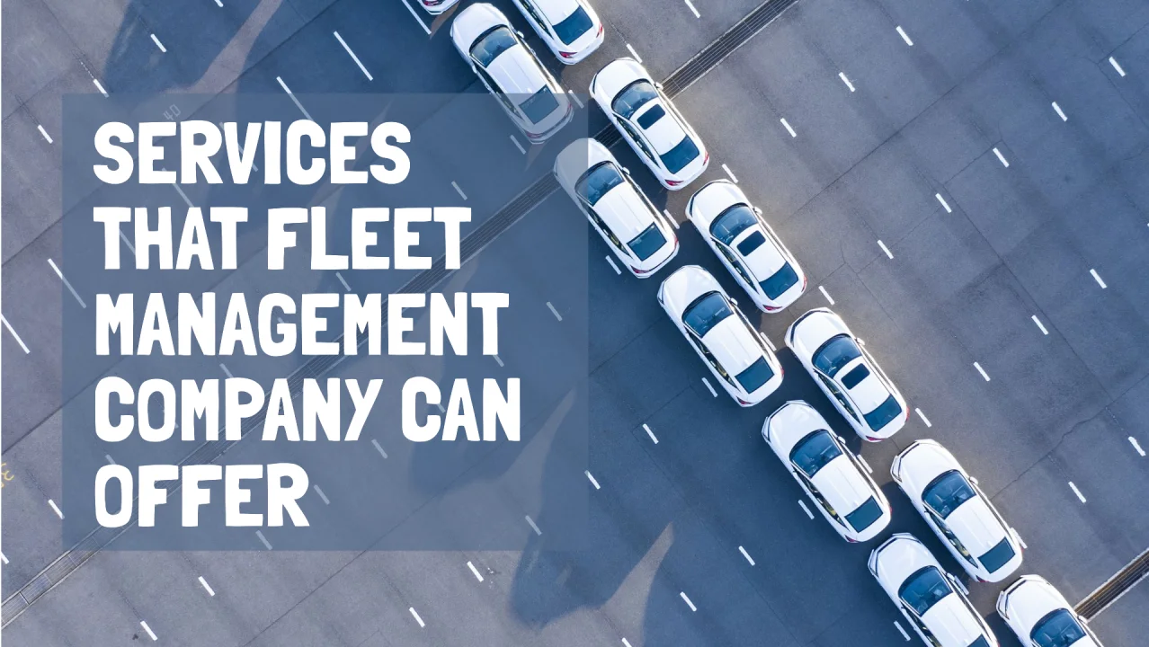Services That Fleet Management Company Can Offer
